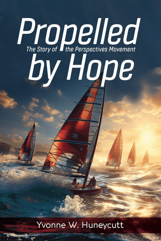 Propelled by Hope by Yvonne Huneycutt
